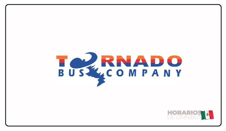 Tornado Bus Company: Horarios, Boletos, Precios, Teléfonos 【2024】